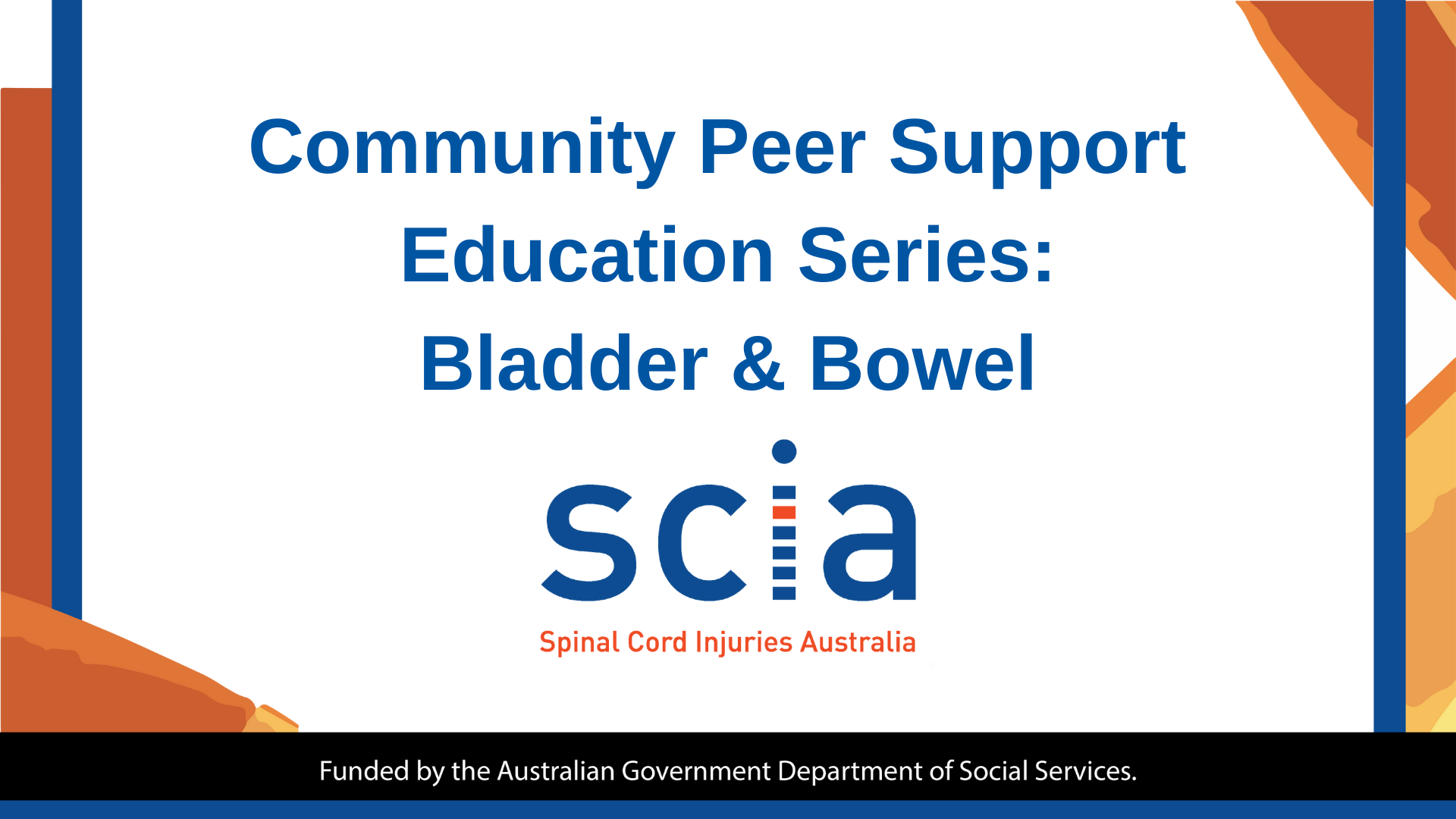 Peer Support Education Series: Bladder and Bowel Care with Coloplast - Spinal Cord Injuries ...